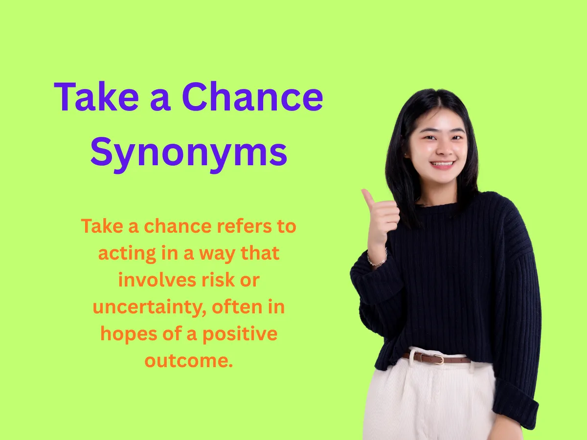 Take a Chance Synonyms and How to Use Them